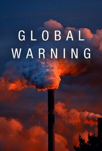 Global Warning | Rotten Tomatoes