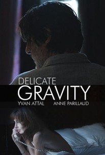 Delicate Gravity | Rotten Tomatoes