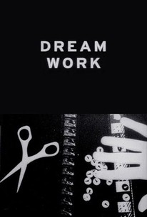 Dream Work | Rotten Tomatoes