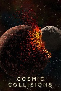 Cosmic Collisions | Rotten Tomatoes