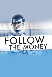 Follow the Money: Season 1 | Rotten Tomatoes