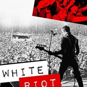 White Riot (2019) - Rotten Tomatoes
