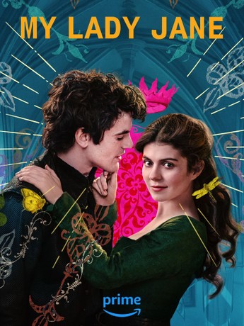 Lady Jane Grey Film Amazon Prime Video's Best New Show 'My Lady Jane'
