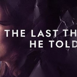 The Last Thing He Told Me - Rotten Tomatoes