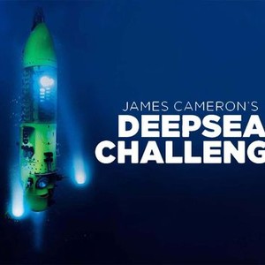James Cameron's Deepsea Challenge - Rotten Tomatoes