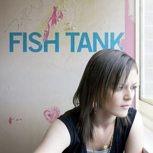 Fish Tank - Rotten Tomatoes