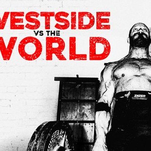 Westside vs. the World - Rotten Tomatoes