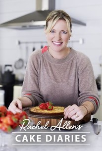 Rachel Allen's Cake Diaries | Rotten Tomatoes