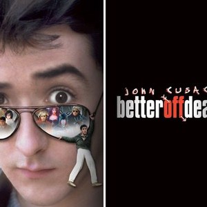 Better Off Dead - Rotten Tomatoes