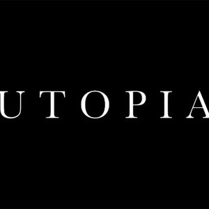 Utopia - Rotten Tomatoes