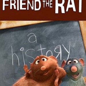 Your Friend the Rat (2007) - Rotten Tomatoes