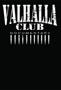 Valhalla Club: The Documentary | Rotten Tomatoes