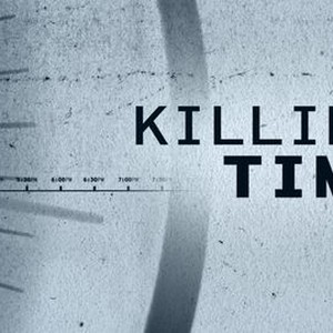 Killing Time - Rotten Tomatoes