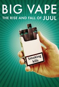 Big Vape: The Rise and Fall of Juul: Limited Series, Episode 2 | Rotten ...