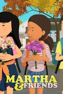 Martha & Friends (2011) | Rotten Tomatoes