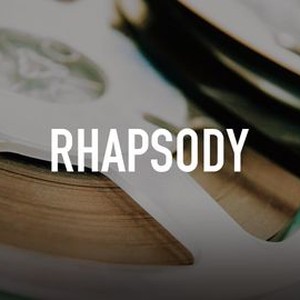 Rhapsody - Rotten Tomatoes