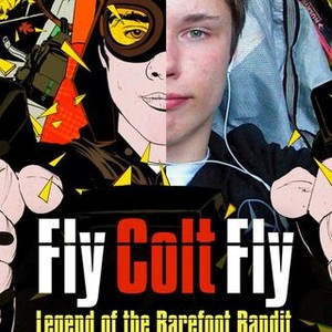 Fly Colt Fly: Legend of the Barefoot Bandit - Rotten Tomatoes