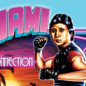 Miami Connection - Rotten Tomatoes