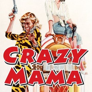 Crazy Mama - Rotten Tomatoes
