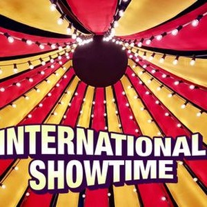 International Showtime - Rotten Tomatoes