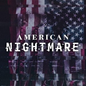 American Nightmare - Rotten Tomatoes