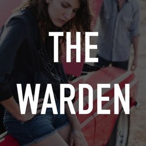 The Warden - Rotten Tomatoes