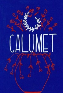 Calumet | Rotten Tomatoes