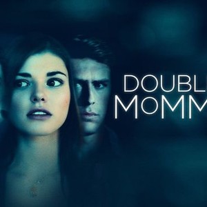Double Mommy - Rotten Tomatoes