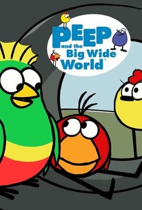 Peep and the Big Wide World | Rotten Tomatoes