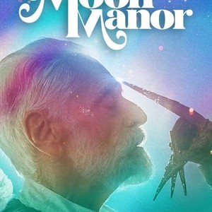 Moon Manor - Rotten Tomatoes