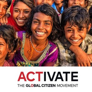 Activate: The Global Citizen Movement - Rotten Tomatoes