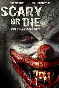 Scary or Die (2012) | Rotten Tomatoes