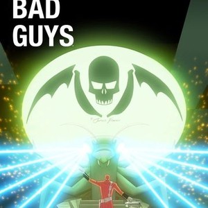 Bad Guys - Rotten Tomatoes