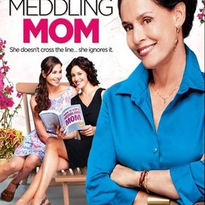 Meddling Mom - Rotten Tomatoes
