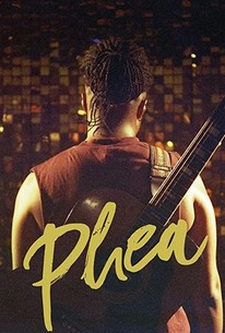Phea | Rotten Tomatoes