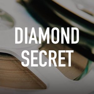 Diamond Secret - Rotten Tomatoes