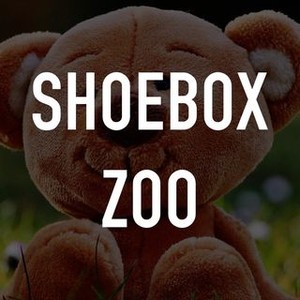 Shoebox Zoo: Season 2, Episode 2 - Rotten Tomatoes