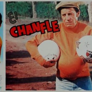 El Chanfle - Rotten Tomatoes