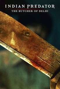 Indian Predator: The Butcher of Delhi | Rotten Tomatoes