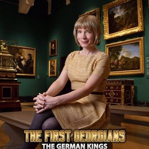 The First Georgians: The German Kings who Made Britain - Rotten Tomatoes