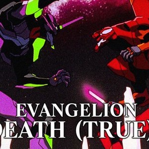 Evangelion: Death (True True) - Rotten Tomatoes