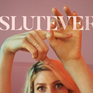 Slutever - Rotten Tomatoes