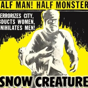 The Snow Creature - Rotten Tomatoes