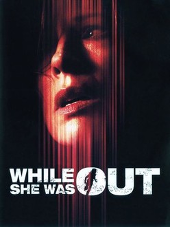 while she was out plot