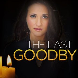 The Last Goodbye - Rotten Tomatoes