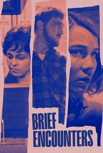 Brief Encounters | Rotten Tomatoes