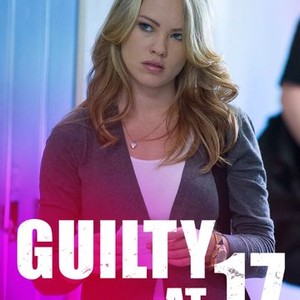 Guilty at 17 - Rotten Tomatoes