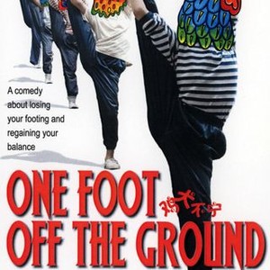 One Foot Off the Ground - Rotten Tomatoes