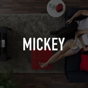 Mickey - Rotten Tomatoes