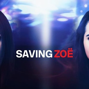 Saving Zoë - Rotten Tomatoes